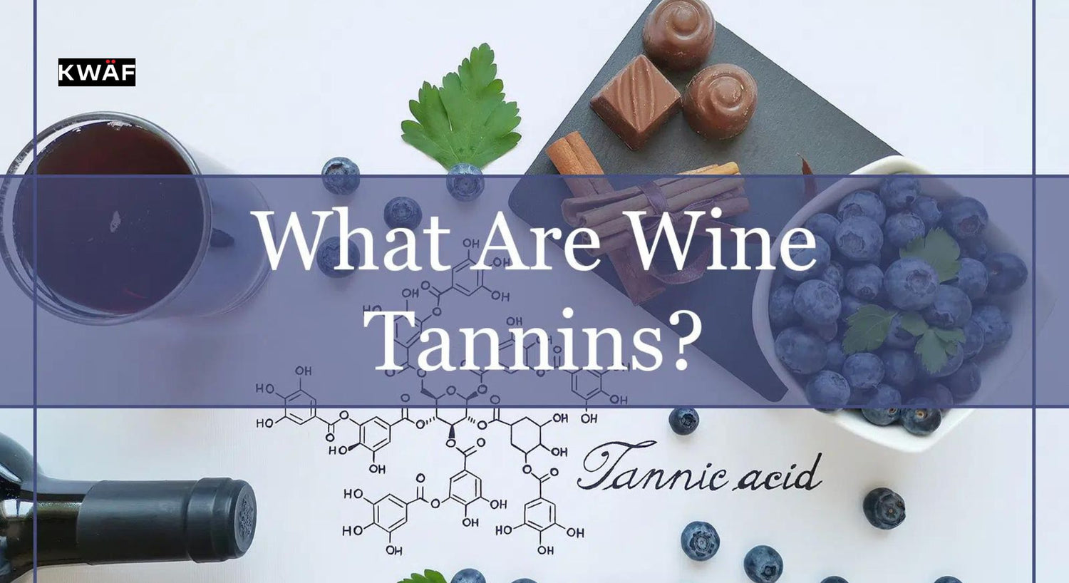 What are wine tannins? Astringency in Your Favorite Red Wine – Kwaf ...